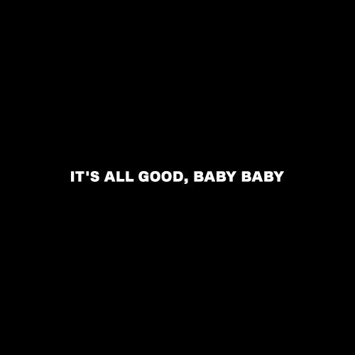It's All Good Baby Baby Quote Sticker Laptop Decal - Peeler Stickers